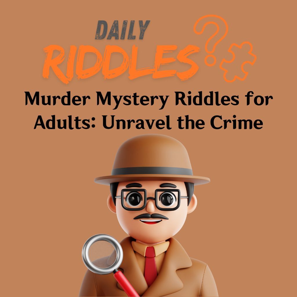 150 Murder Mystery Riddles: Can You Crack the Case? - Daily Riddles