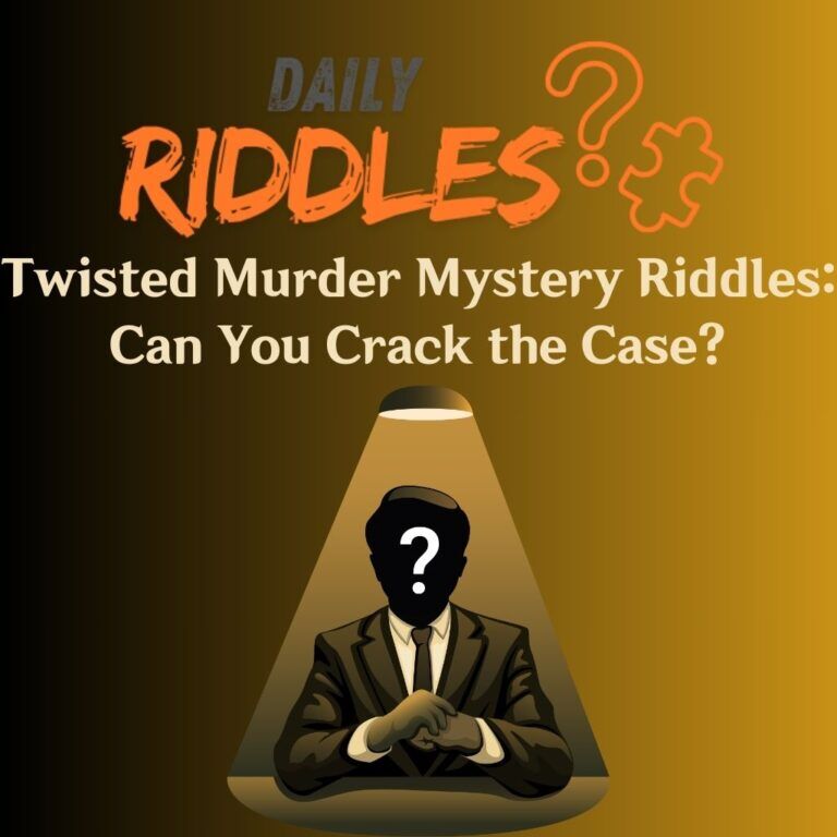 150 Murder Mystery Riddles: Can You Crack the Case? - Daily Riddles